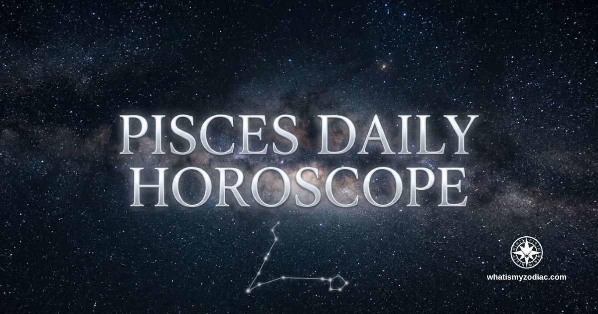 Pisces Daily Horoscope — Today's Forecast
